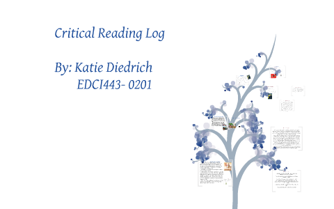 Critical Reading Log by Katie Diedrich on Prezi