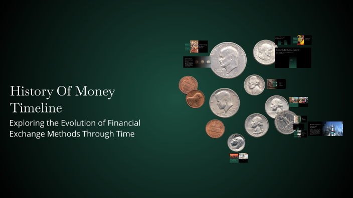 History Of Money Timeline by Daisy Mullan on Prezi