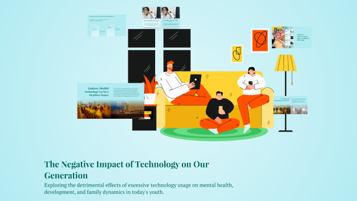 The Negative Impact of Technology on Our Generation by jasmine trubuch ...