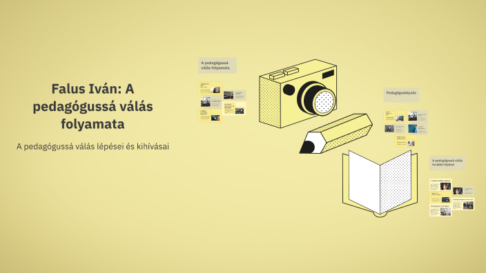 Falus Iván: A pedagógussá válás folyamata by Béres István Péter on Prezi