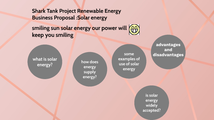 Shark Tank Project Renewable Energy Business Proposal by Zerin Cottle ...