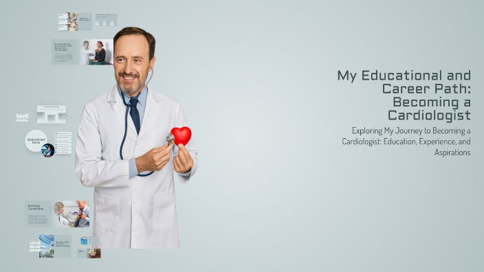 My Educational and Career Path: Becoming a Cardiologist by Chenaab ...