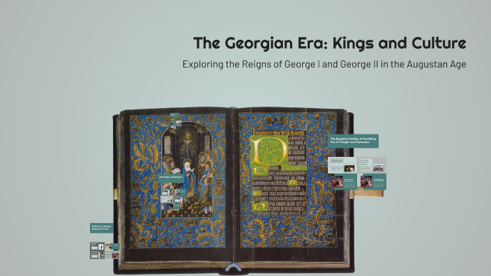 The Georgian Era: Kings and Culture by christian mansi on Prezi