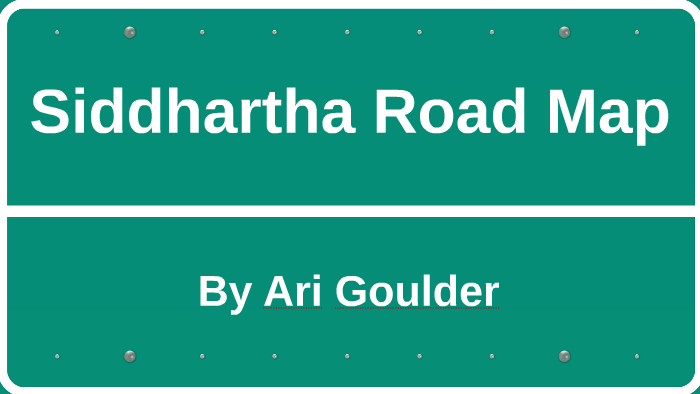 Siddhartha Road Map by Ari Goulder on Prezi