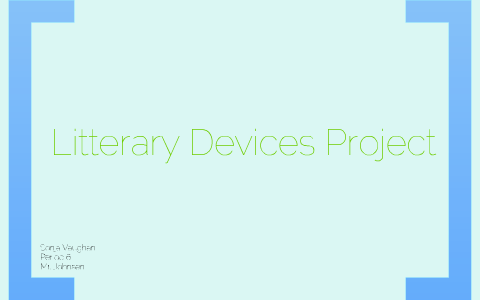 Literary Devices Project by Sonja Vaughan on Prezi