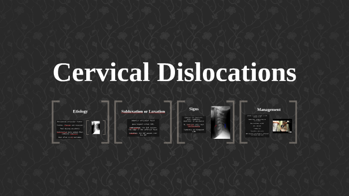 Cervical Dislocations by Brittany Collins on Prezi