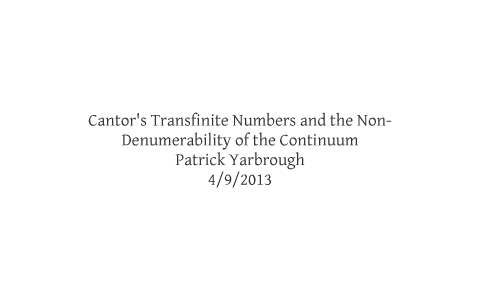 Cantor's Transfinite Numbers and Non Denumerability of the Continuum by ...