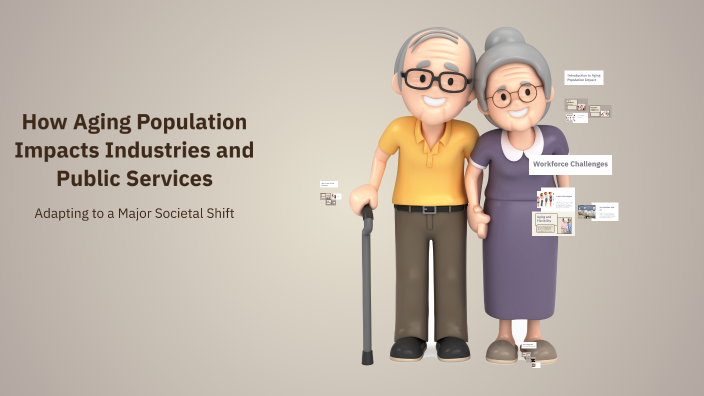 How Aging Population Impacts Industries and Public Services by Anissaa ...