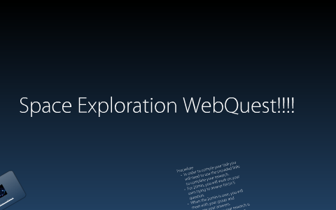 space exploration webquest by kasey whisel on Prezi