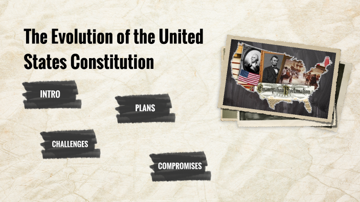 The Evolution of the United States Constitution by gideon baker on Prezi