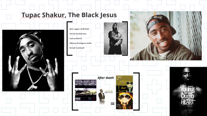 Tupac Shakur, The Black Jesus by isma martin on Prezi