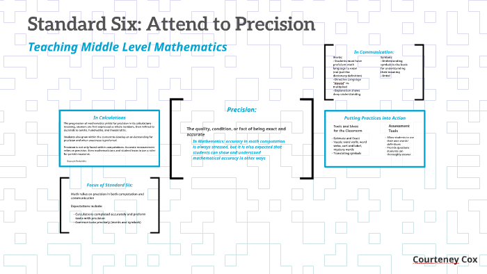 Standard 6: Attend to Precision by Courteney Cox on Prezi