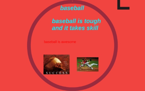 baseball by dempsey hadley on Prezi