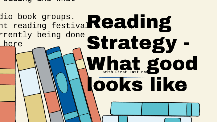 Reading Strategy - what good looks like by Rachel Halling on Prezi