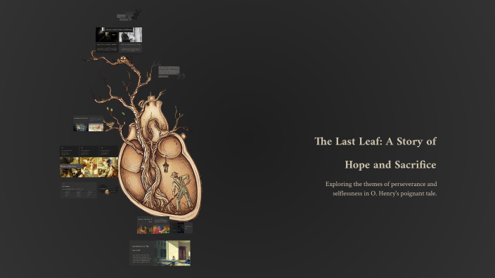 The Last Leaf: A Story of Hope and Sacrifice by Saish Gunjikar on Prezi