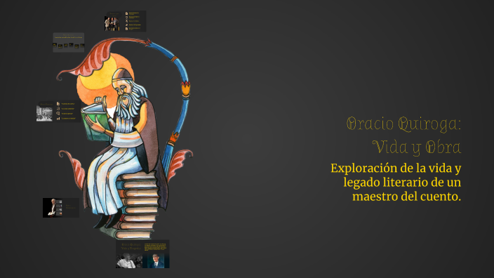 Oracio Quiroga: Vida y Obra by sebastian cruz jaimes on Prezi