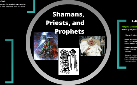 Shaman, Priests, and Prophets Presentation by Michael Avila on Prezi