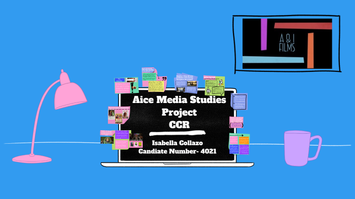 AICE MEDIA STUDIES CCR by Isabella Collazo on Prezi