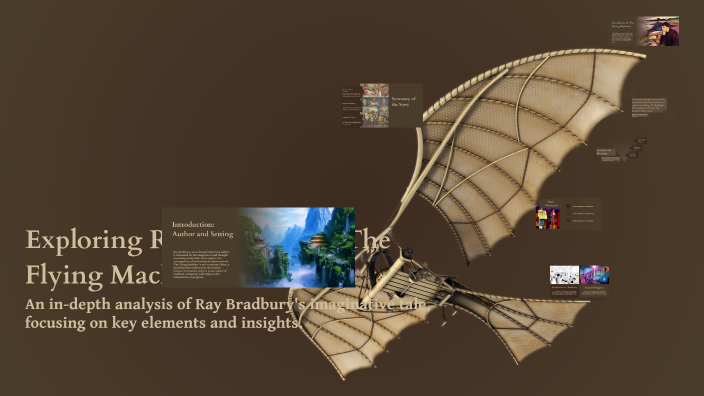 Exploring Ray Bradbury's 'The Flying Machine' by Ali Aras DAL on Prezi