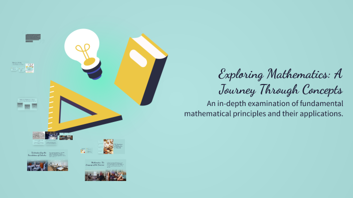 Exploring Mathematics: A Journey Through Concepts by Phạm Thế Hiển on Prezi