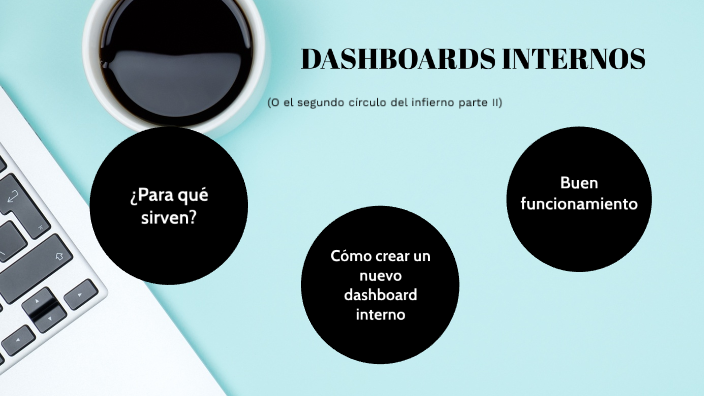 Dashboards internos by Rosario Edith Farias on Prezi