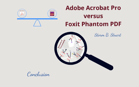 Adobe Acrobat Pro versus Foxit Phantom PDF by S Stuart on Prezi