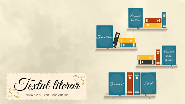 Textul literar cls. a V-a by Adelina Ivan on Prezi