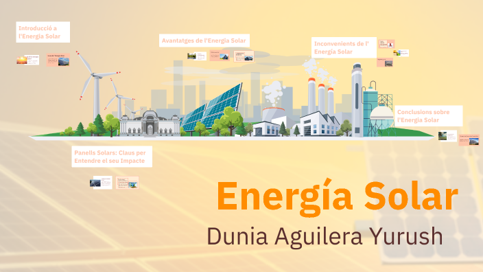 Energía Solar by Dunia Aguilera on Prezi