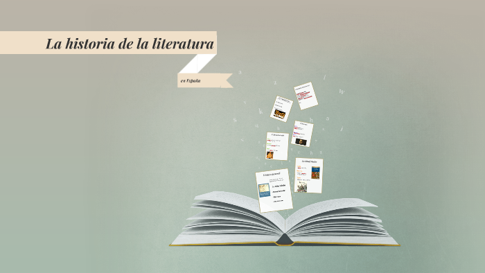 La historia de la literatura by Guillermo Arranz Sánchez on Prezi
