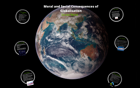 Moral and Social Consequences of Globalisation by Harriet Watson on Prezi