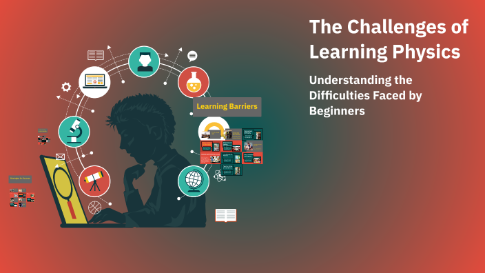 The Challenges of Learning Physics by gtnz [eq on Prezi