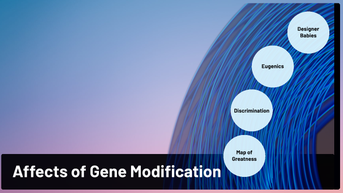 Gene Modification by Whitney Holt on Prezi