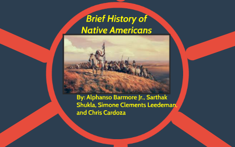 Brief History of NAtive Americans by meow man on Prezi