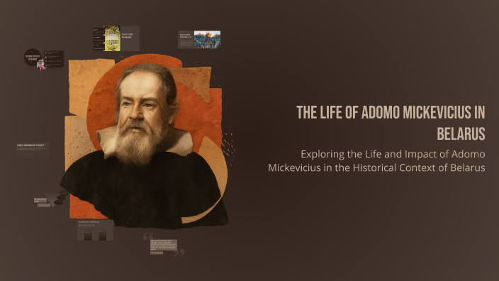 The Life of Adomo Mickevicius in Belarus by Arijus Rimasauskas on Prezi