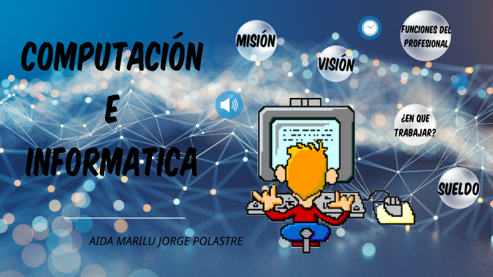 profesion-computación e informatica by Aida marilu Jorge polastre on Prezi