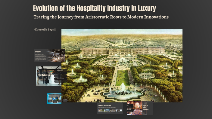 Evolution of Luxury Hospitality by k b on Prezi