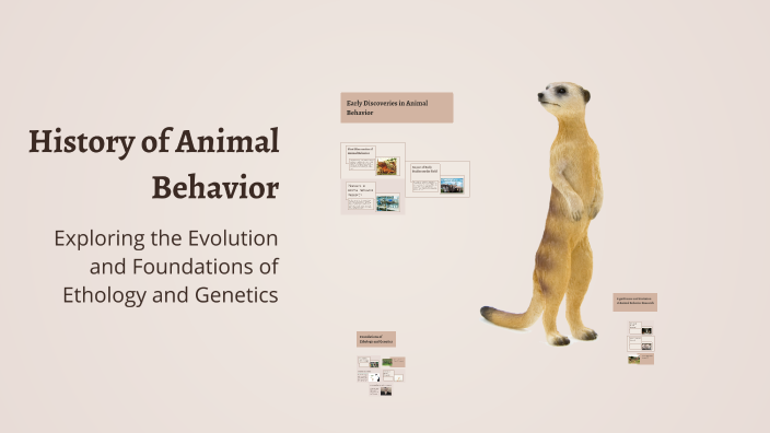 History of Animal Behavior by lanell s on Prezi