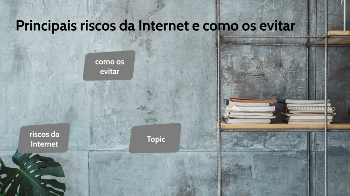 Principais riscos da internet e como os evitar by rodrigo viana on Prezi