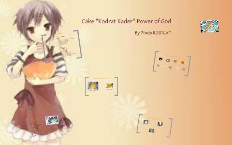 Cake "Kodrat Kader" Power of god by zineb rouigat on Prezi