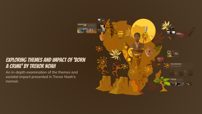 Exploring Themes and Impact of 'Born a Crime' by Trevor Noah by ...