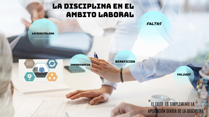 LA DISCIPLINA EN EL AREA LABORAL by Douglas Ramirez on Prezi