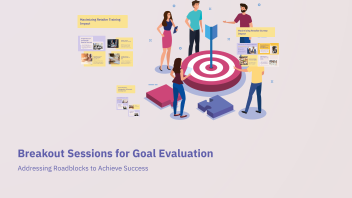 Breakout Sessions for Goal Evaluation by Heather Tandy on Prezi