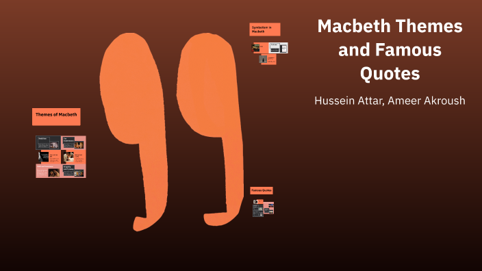 Macbeth Themes and Famous Quotes by Ameer Akroush on Prezi