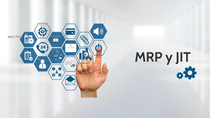 MRP y JIT by Lorena Quintero on Prezi