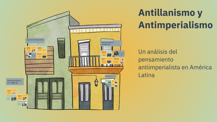 Antillanismo y Antimperialismo by Madelin Ventura on Prezi
