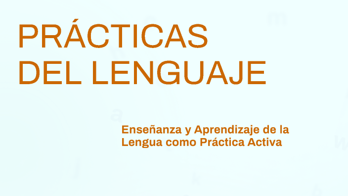 PRÁCTICAS DEL LENGUAJE by Irma Fabiana Altamirano on Prezi