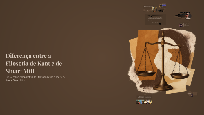 Diferença entre a Filosofia de Kant e de Stuart Mill by Evy Lima on Prezi
