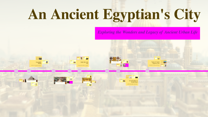 An Ancient Egyptian's City by Staff.Betty Johnson on Prezi