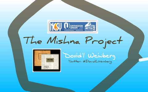 The Mishna Project by dovid'l weinberg on Prezi