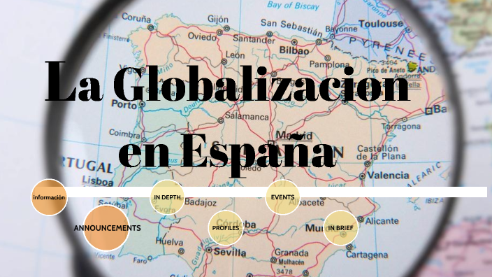 La globalización en España by yazmin costilla on Prezi